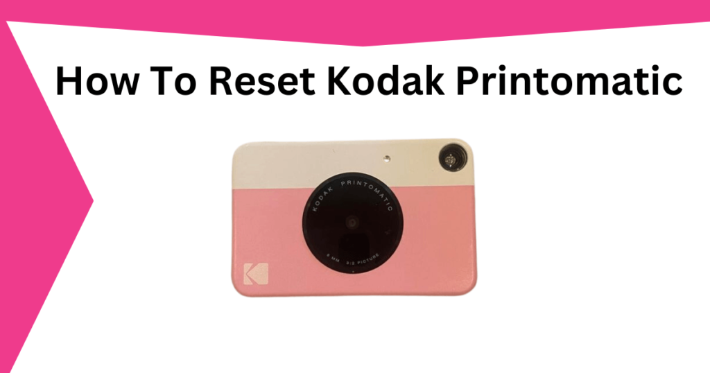 Here’s How To Reset Kodak Printomatic (Step-by-Step)