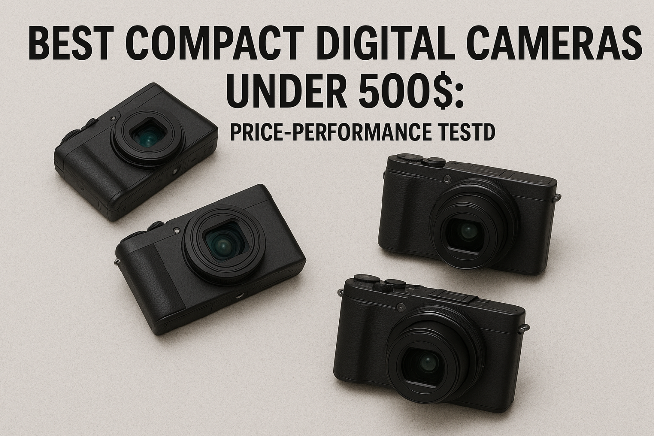 Best Compact Digital Cameras Under 500$: Price-Performance Tested ...